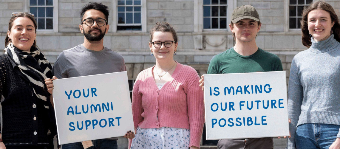 Trinity Alumni Fund - Trinity Development & Alumni - Trinity College Dublin